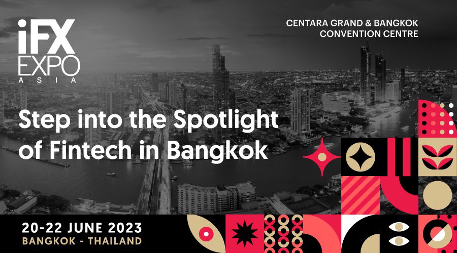 Step into the Spotlight of Fintech in Bangkok with iFX EXPO